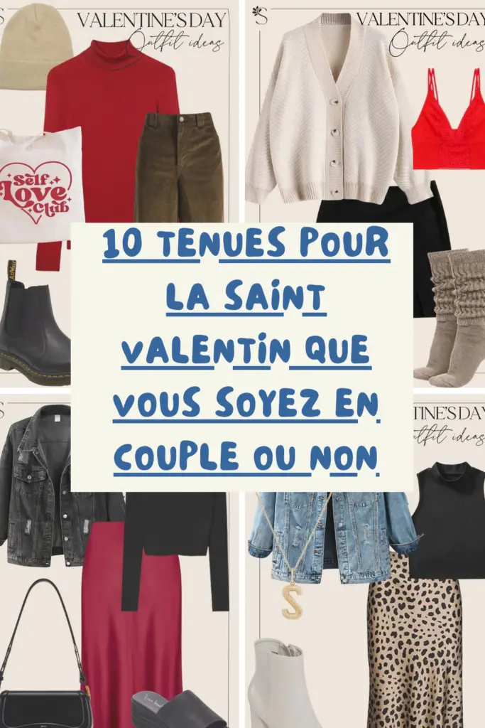 10 Tenues Pour La Saint Valentin ( En Couple ou Pas)