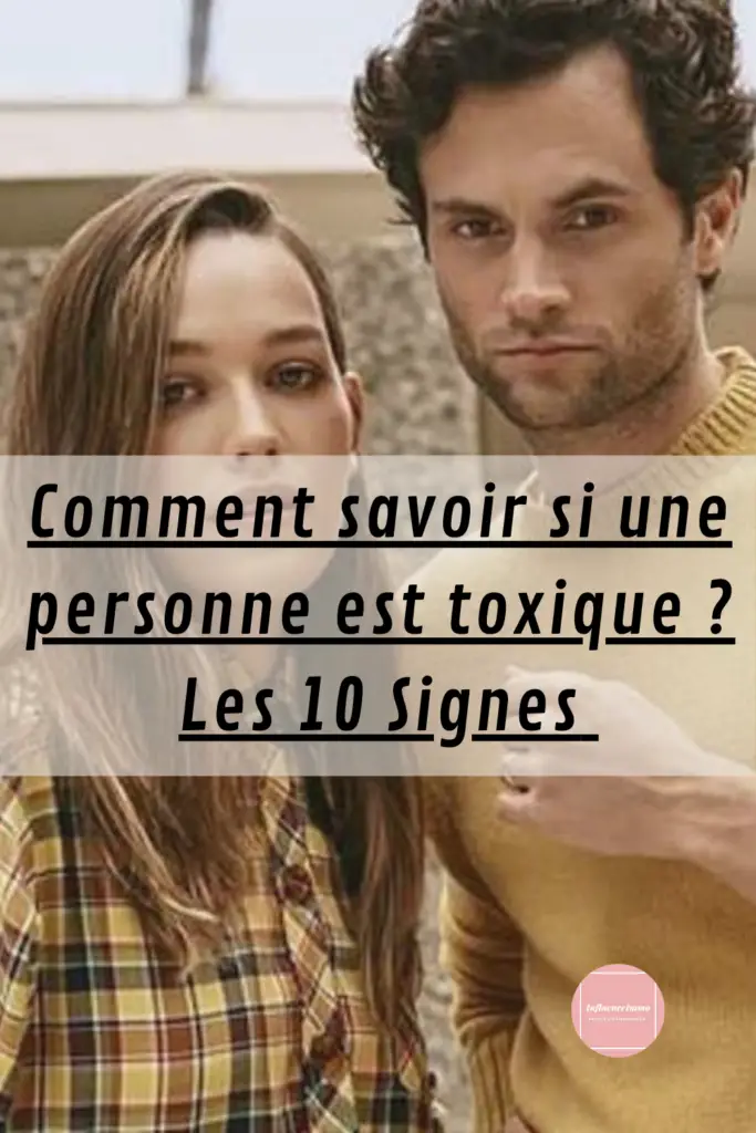 10 Signes D'une Personne Toxique A Ne Plus Garder Dans Sa Vie